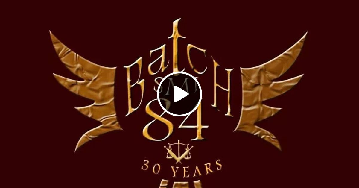 SMI Batch '84 (30 Years) - Teaser by Boyet Luzana | Mixcloud