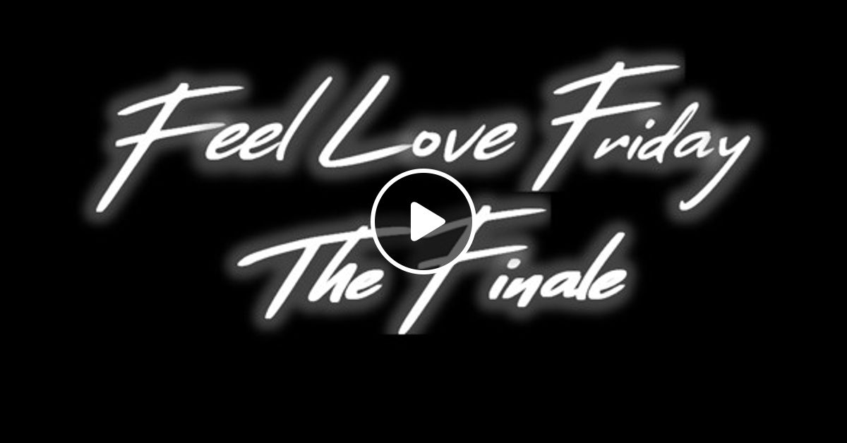 Feel Love Friday Finale with Christian Woodyatt from Friday 29th ...