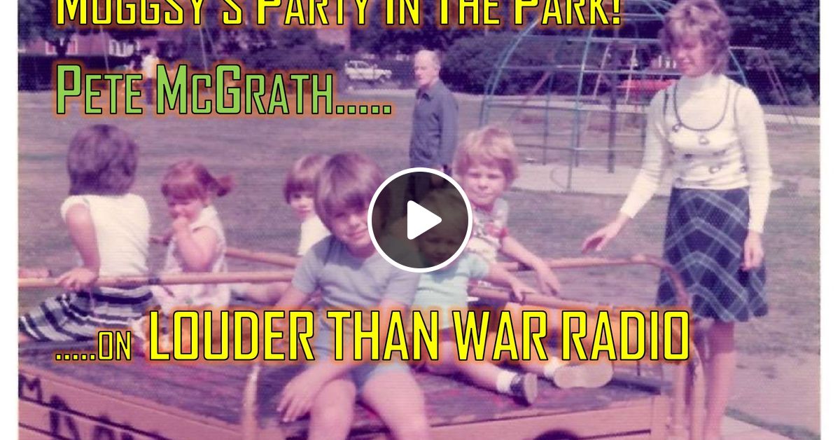 Pete McGrath - Friday 19th April 2024 "Muggsy's Friday Night Garden Party" by Louder Than War ...