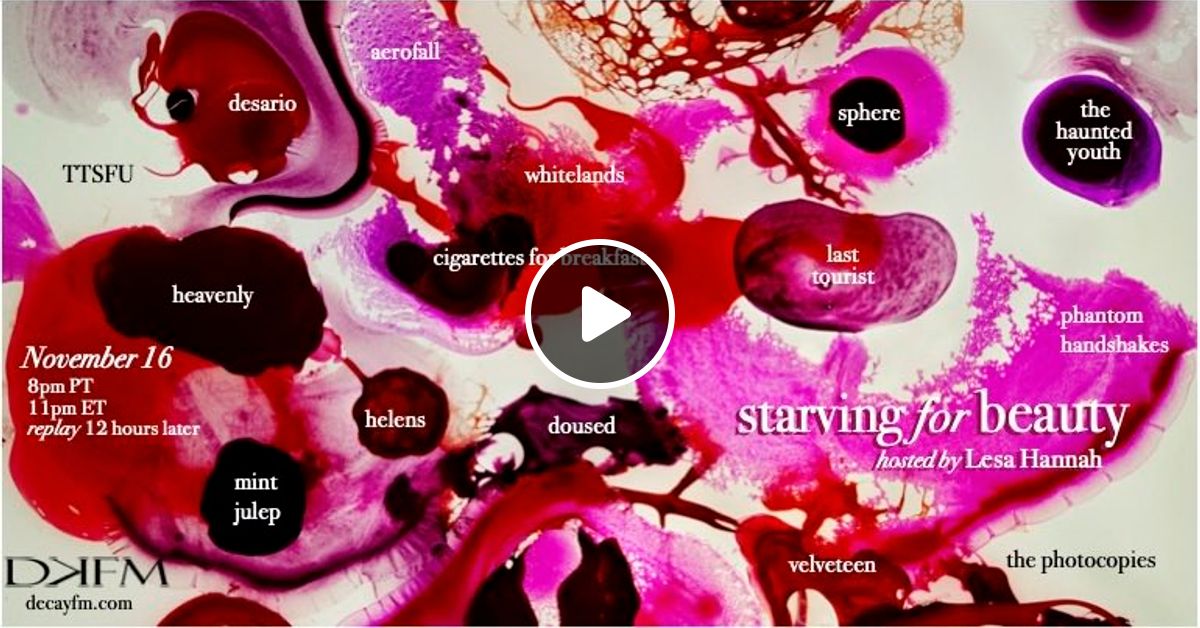 Starving for Beauty, Episode Eleven by DKFM Shoegaze Radio | Mixcloud
