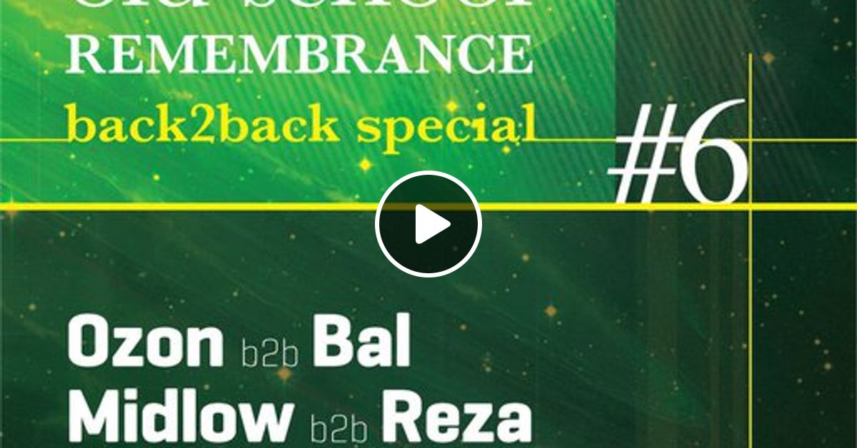 Ozon b2b Bal - Old School Remembrance #6 set by Old School Remembrance | Mixcloud