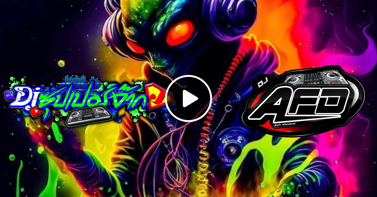 ซุปเปอร์จ๊าก x AFD [BPM150] by ซุปเปอร์ จ๊าก | Mixcloud