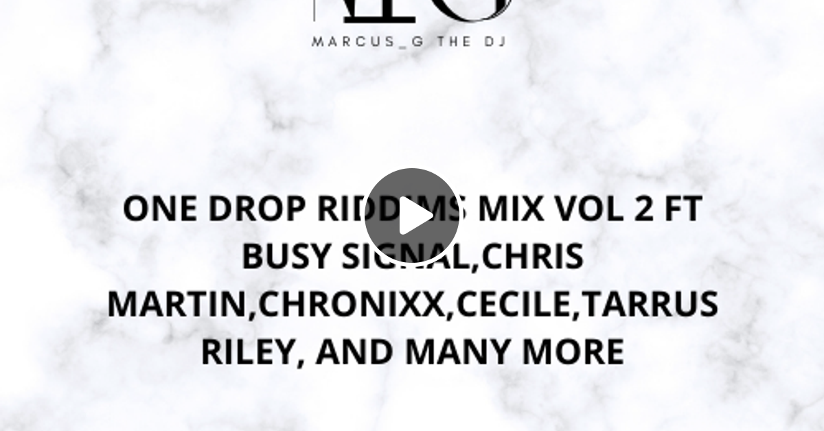 One Drop Riddims Mix VOL 2 ft Busy Signal,Chris Martin,Chronixx,Cecile ...
