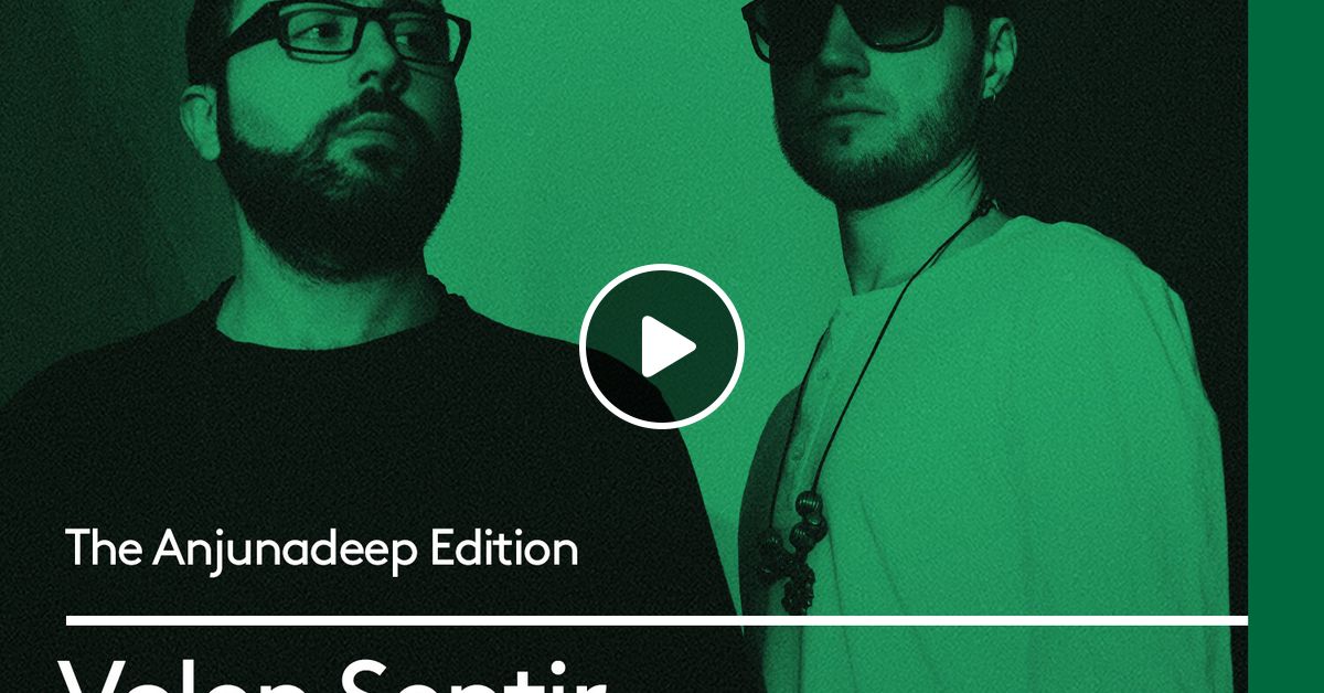 The Anjunadeep Edition 462 with Volen Sentir by Anjunadeep | Mixcloud