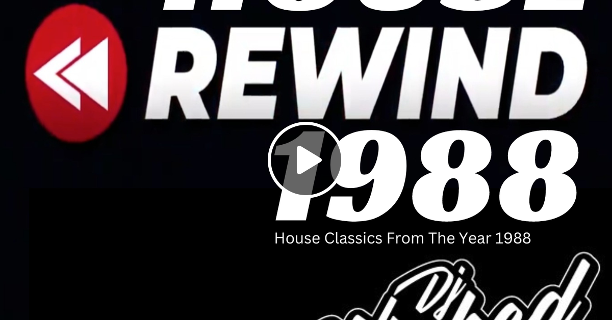 House Rewind 1988 by Dj Wicked Walt | Mixcloud