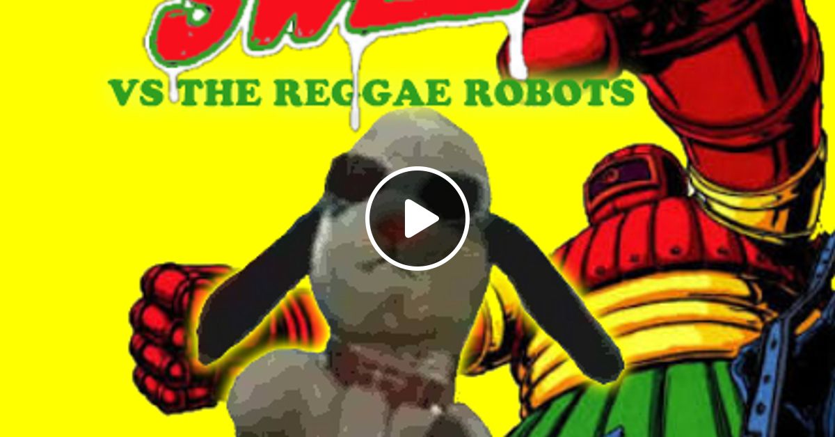 Sweep vs The Reggae Robots by Sweep favorites | Mixcloud
