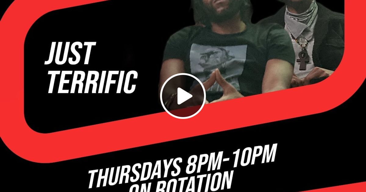 JUST TERRIFIC 22 FEB 2024 by soundsourceradio | Mixcloud