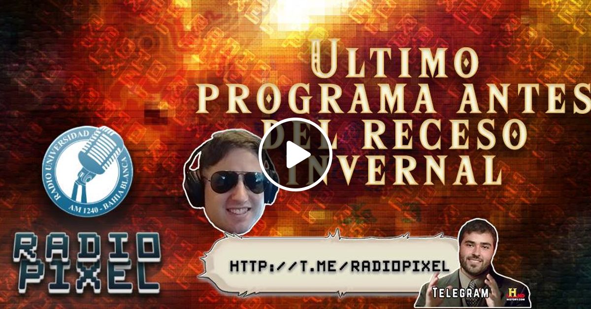 Radio Pixel 77- Tecnologia en la primera mitad de año by Radio Pixel ...