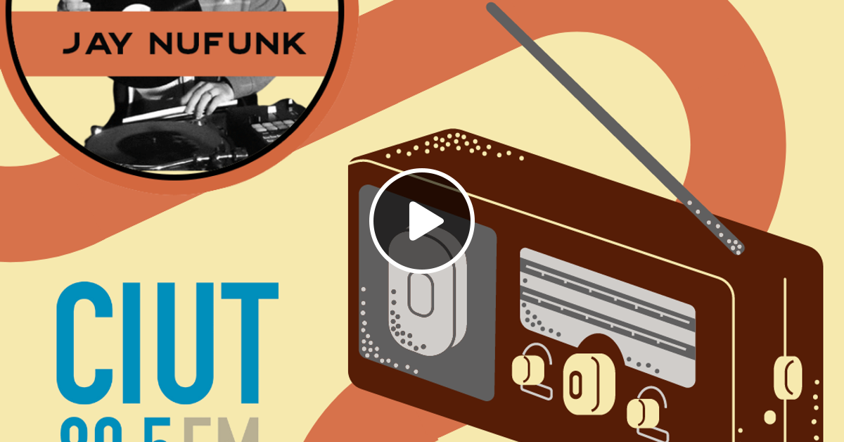 Summer Breeze Radio on CIUT 89.5fm with DJ Jay NuFunk May 2023 by DJ Jay NuFunk | Mixcloud