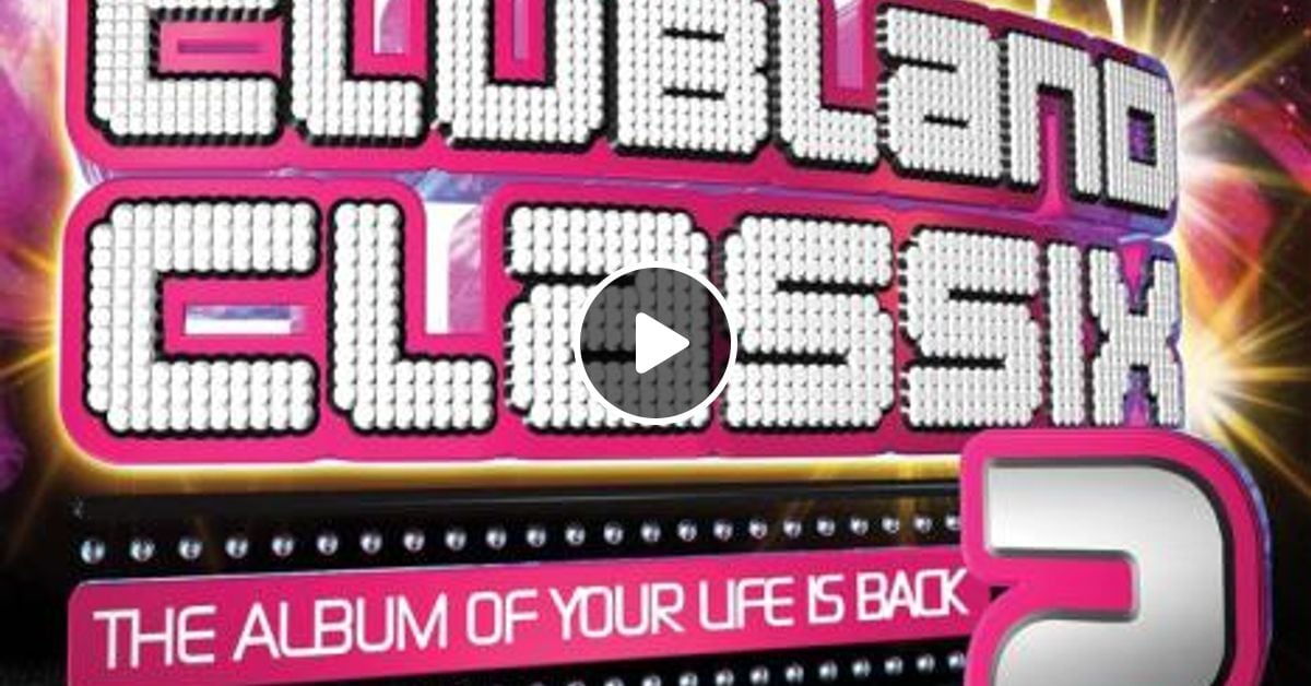Clubland Classix 2 (The Album Of Your Life Is Back) CD 1 by Craig ...