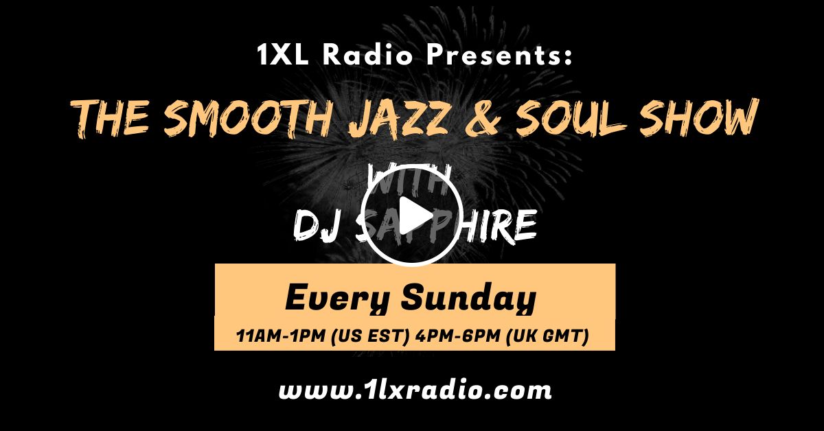 DJ Sapphire's Smooth Jazz and Soul Show on 1XL Radio on 10 January 2021 ...