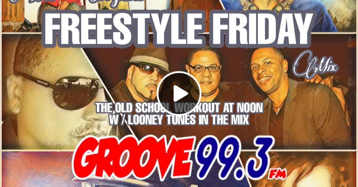 The Original Freestyle Friday Mix 05/17/19 by DJ Looney Tunes | Mixcloud