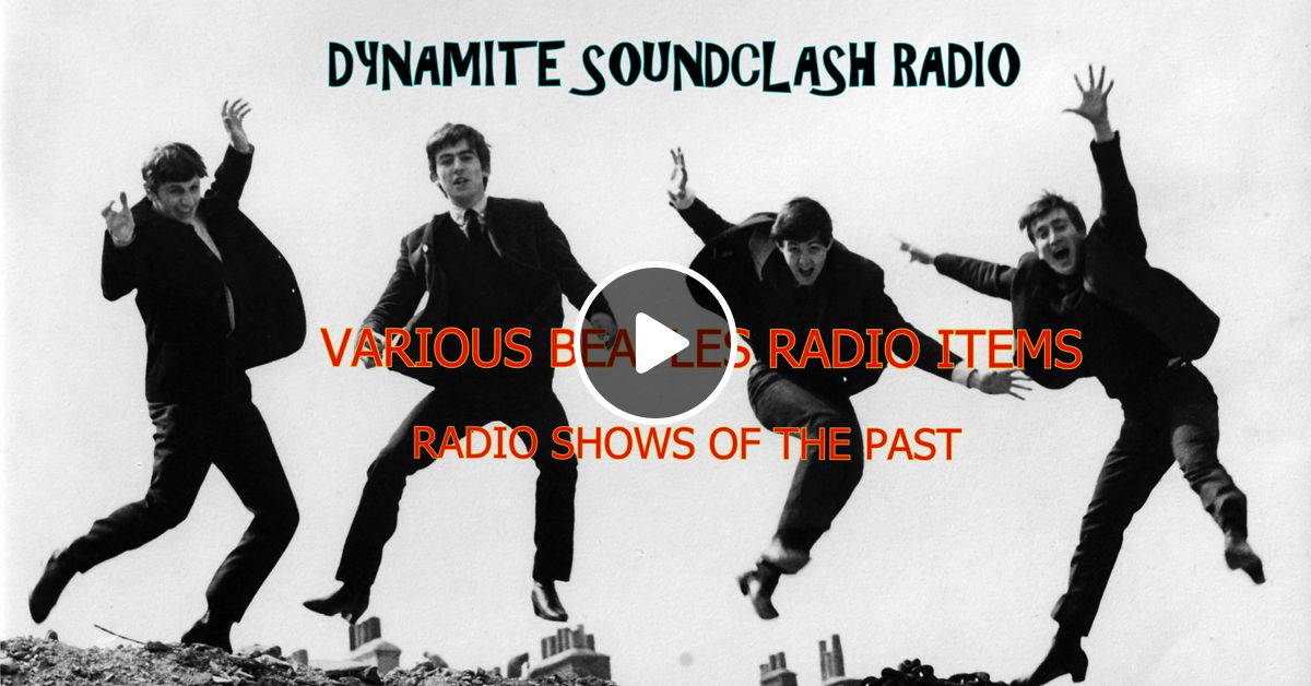 THE BEATLES - VARIOUS RADIO ITEMS OF THE PAST by DYNAMITE SOUNDCLASH ...