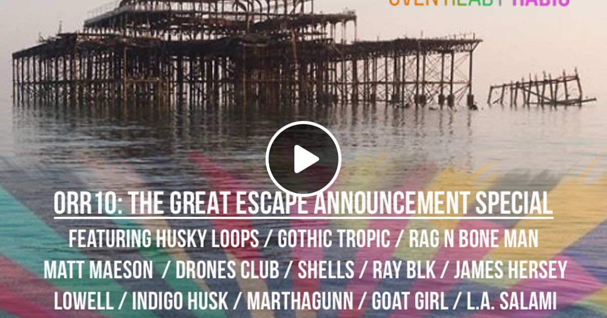 ORR010 The Great Escape Artist Announcement Special by Oven Ready Radio ...