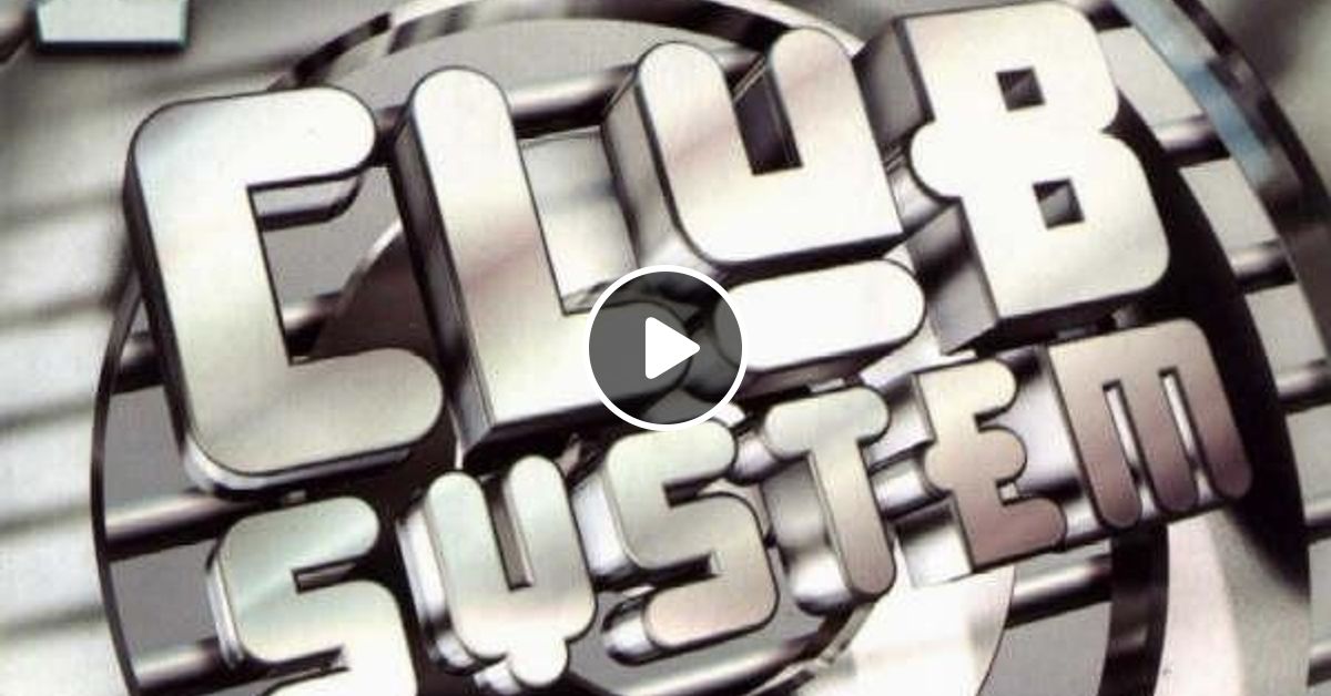 Club System Vol.2 - Non Stop Club Sounds (1996) by Musica Discoteca ...