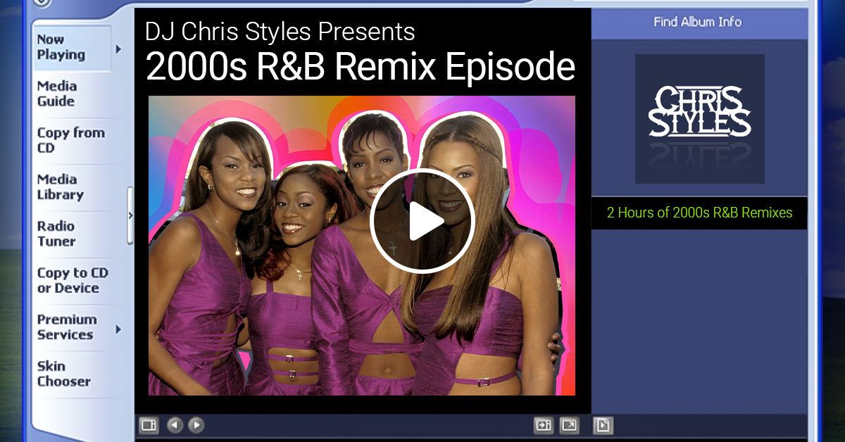 2000s R&B Remix Episode by DJ Chris Styles | Mixcloud