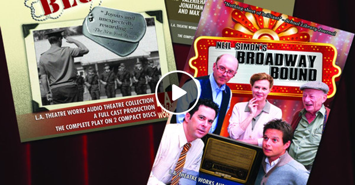 L.A. Theatre Works - Neil Simon's Eugene Trilogy III by Flibbertigibbet ...