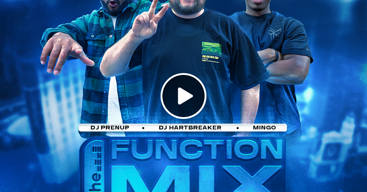The Function Mix | DJ Prenup, DJ Hartbreaker & Mingo | May 8, 2025 ...