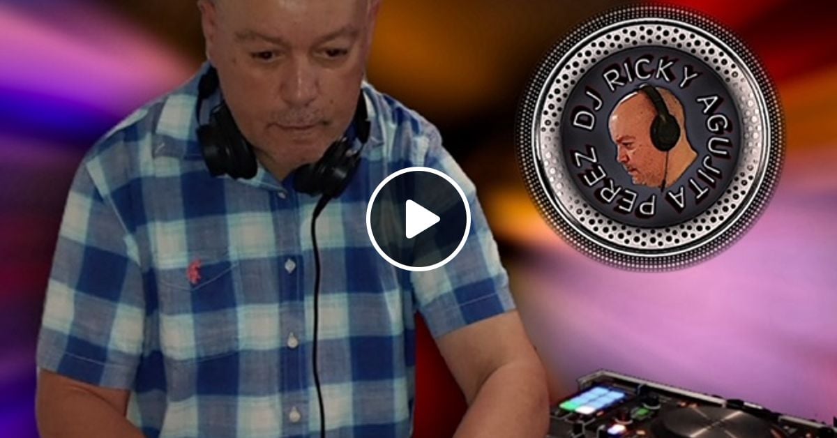 DJ RICKY AGUJITA PEREZ - MERENGUE PARTY MIX by DJ RICKY AGUJITA PEREZ ...