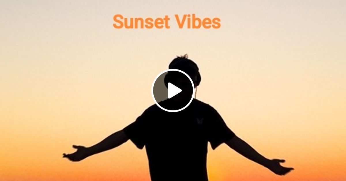 Sunset Vibes by Joao Marques | Mixcloud