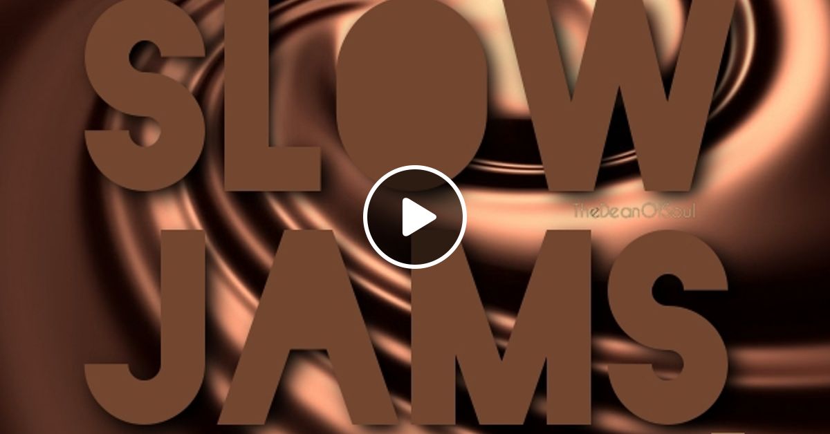 Soul Sessions : Slow Jams Vol 3 by TheDeanOfSoul | Mixcloud