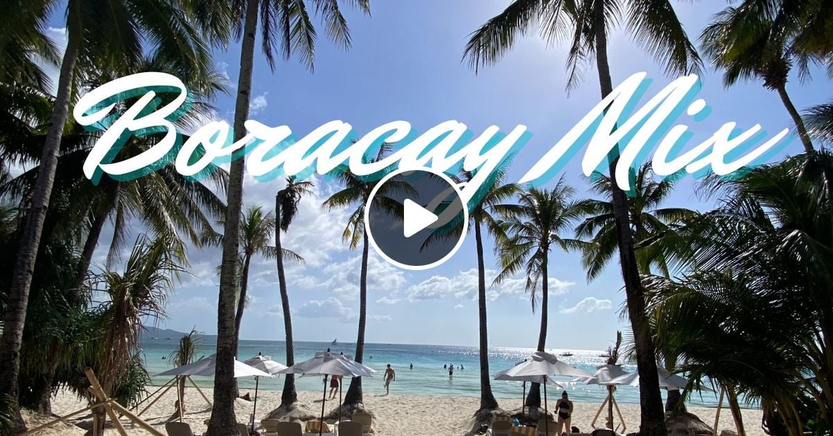 MISSING BORACAY MIX by razorramon | Mixcloud