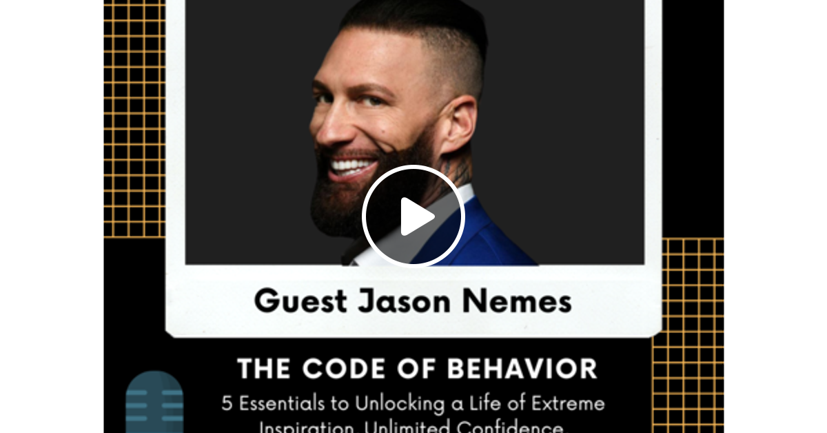 Jason Nemes - The Code of Behavior by Denise Griffitts - Your Partne ...