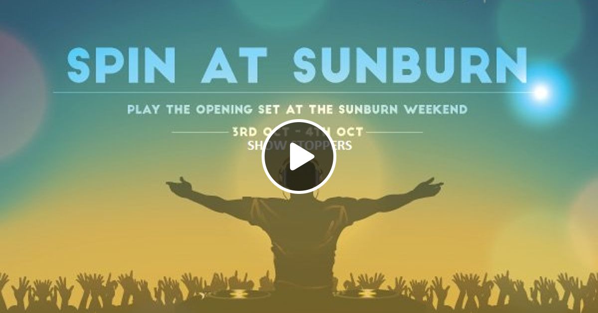 Spin At Sunburn Contest - Show Stoppers by Show Stoppers Official ...