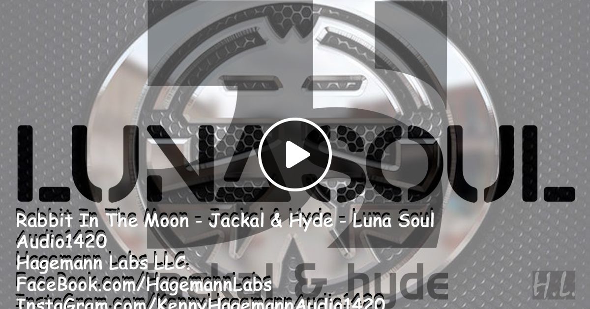 Rabbit In The Moon - Jackal & Hyde - Luna Soul by Audio1420 | Mixcloud
