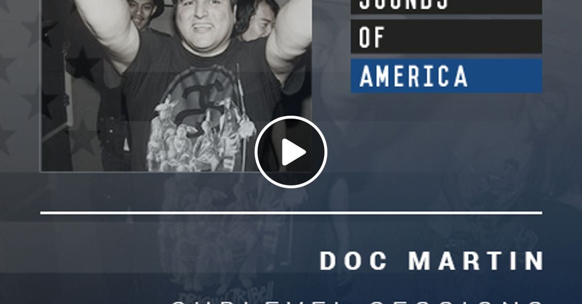 Doc Martin - Sublevel Sessions #017 (Underground Sounds Of AmerIca) by ...