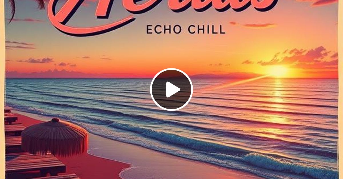 Aerias Echo 741HZ Chill by TenXDelenn | Mixcloud