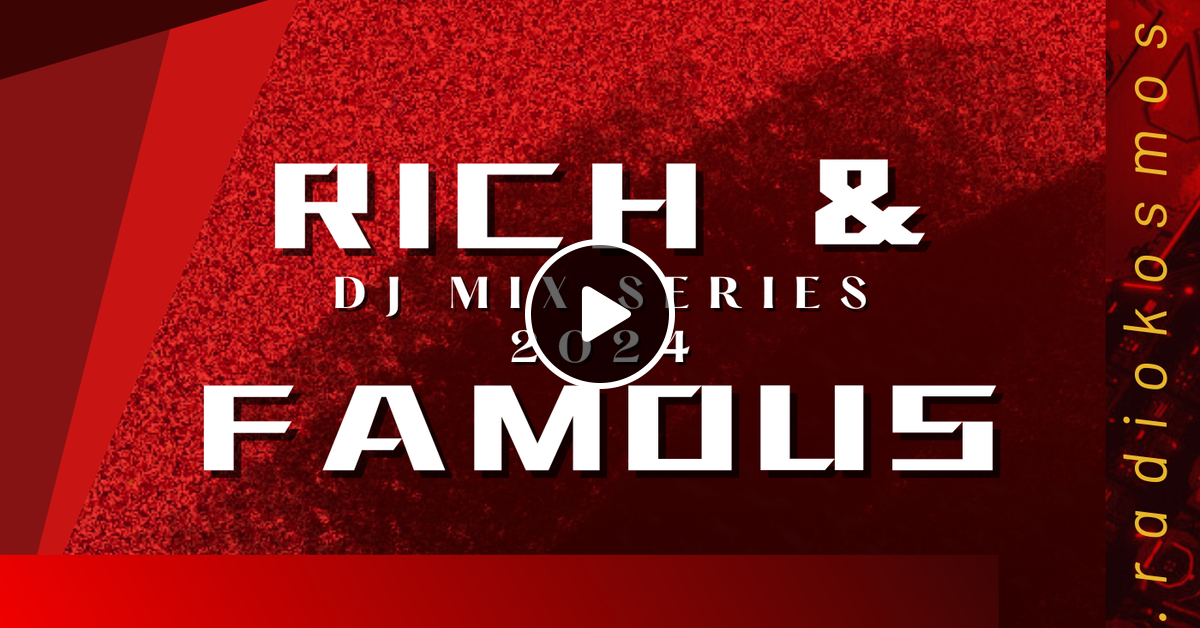 #03368 RADIO KOSMOS - RICH & FAMOUS 2024 - RINO DE VOIGT [DE] powered ...