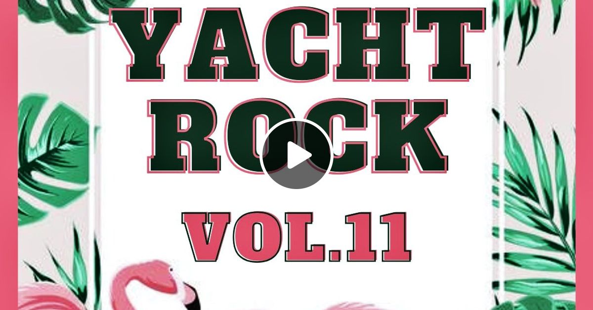 YACHT ROCK MIX Vol.11 By DJ CAMPBELL by DJCampbell | Mixcloud