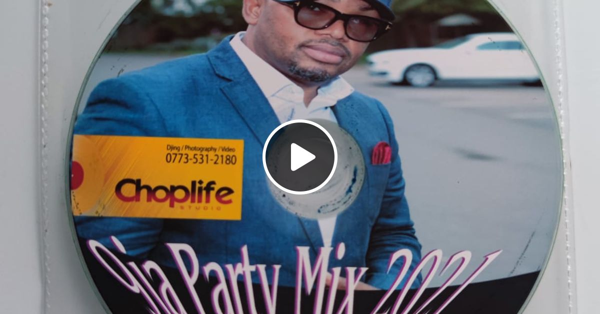 9JA PARTY MIX AUGUST 2021 VOL. 83 - DJ CHOPLIFE (REMIXX) by ...