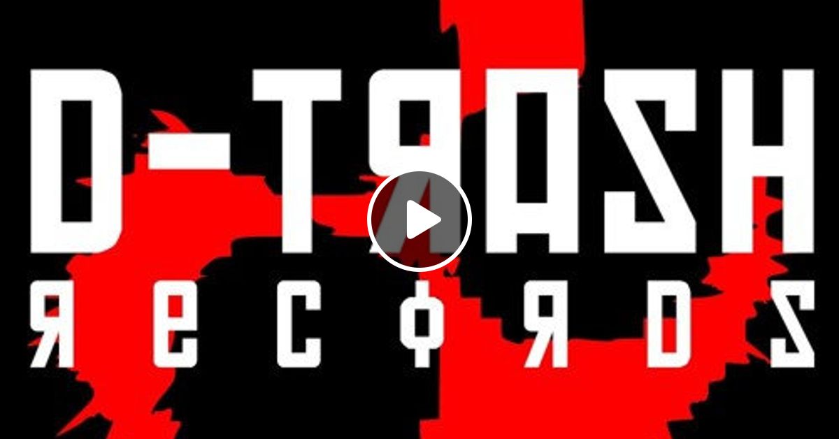 The Freak - Netlabel Series - D-Trash Records Part 1 - 11.05.2022 by ...