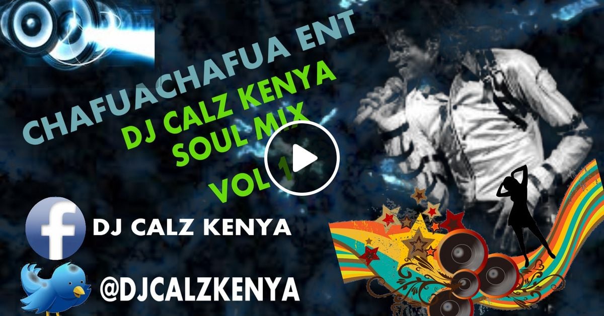 soul mix by Dj calz Kenya 254 | Mixcloud