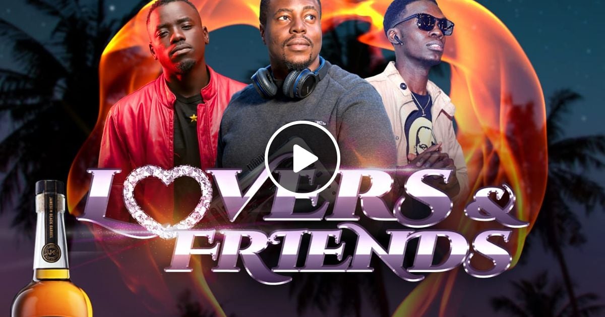 Lovers&Friends - Dj Ssese by DJ Ssese | Mixcloud