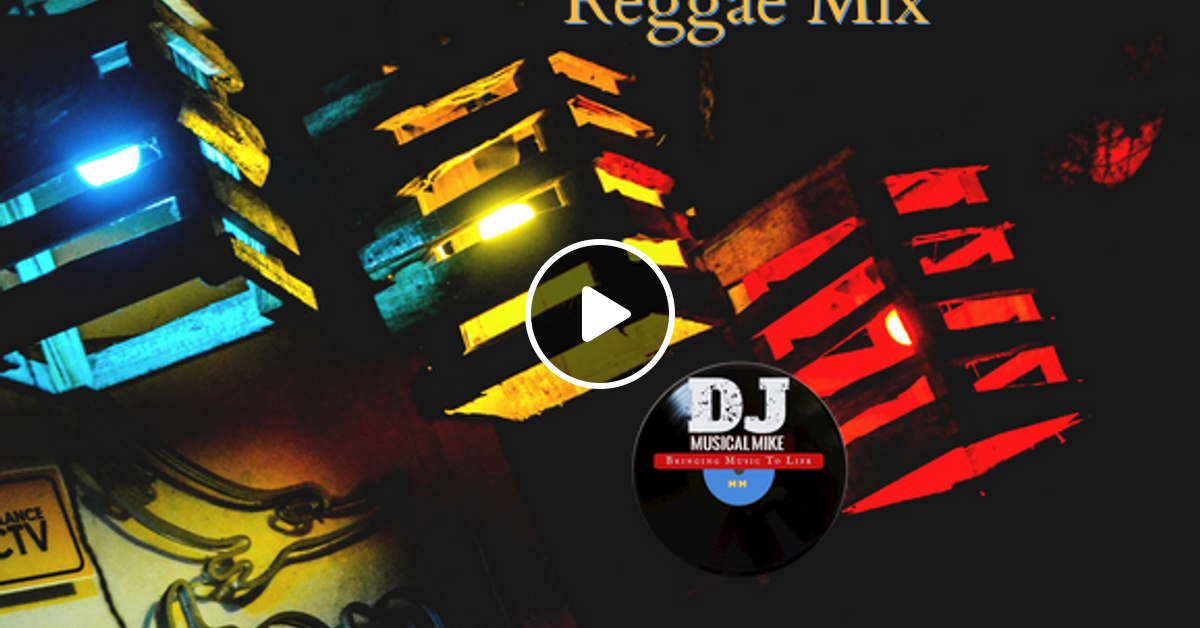 2023 Easter Holiday Reggae Mix by DJ Musical Mike | Mixcloud