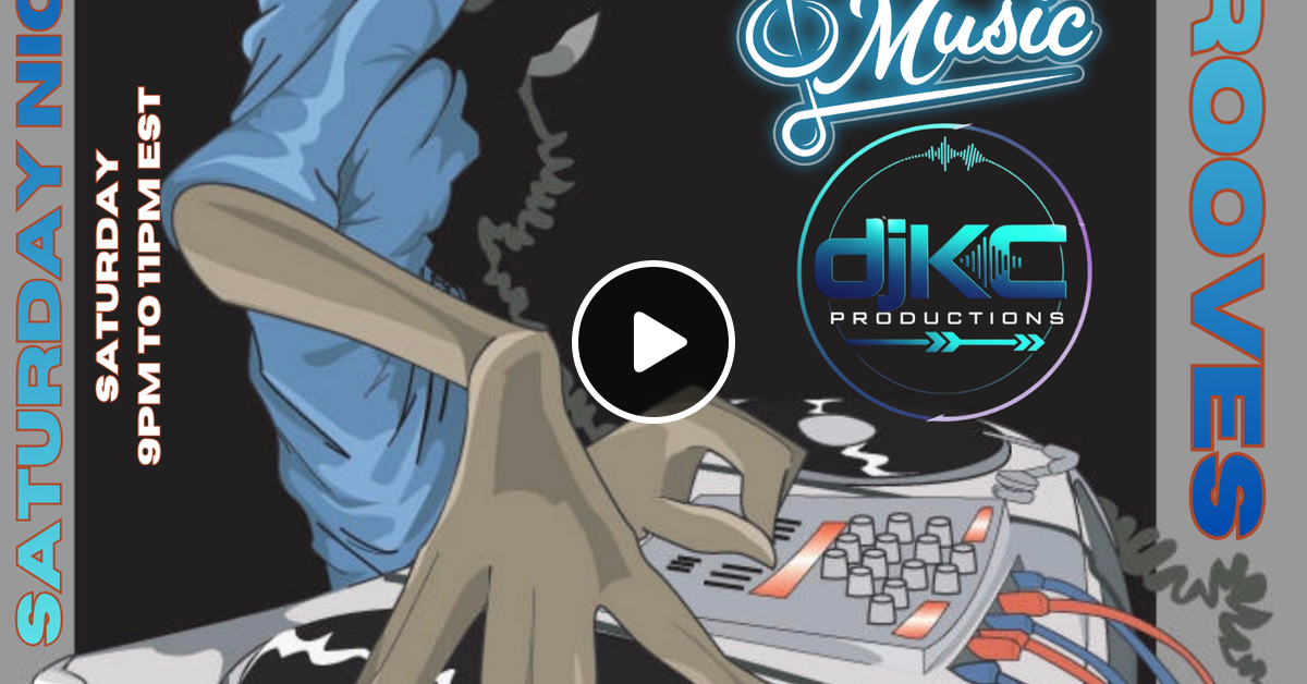 Saturday Night GROOVES w/djKC Productions 1/10/2026 by GOODIE MUSIC ...