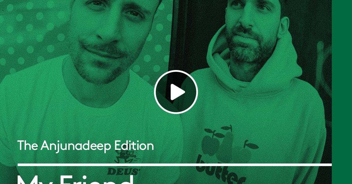 The Anjunadeep Edition 469 with My Friend by Anjunadeep | Mixcloud