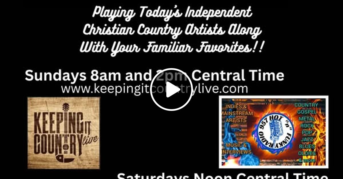 Christian Country Corral, KICL Radio w/Kent Thompson 4.27.25 by The ...