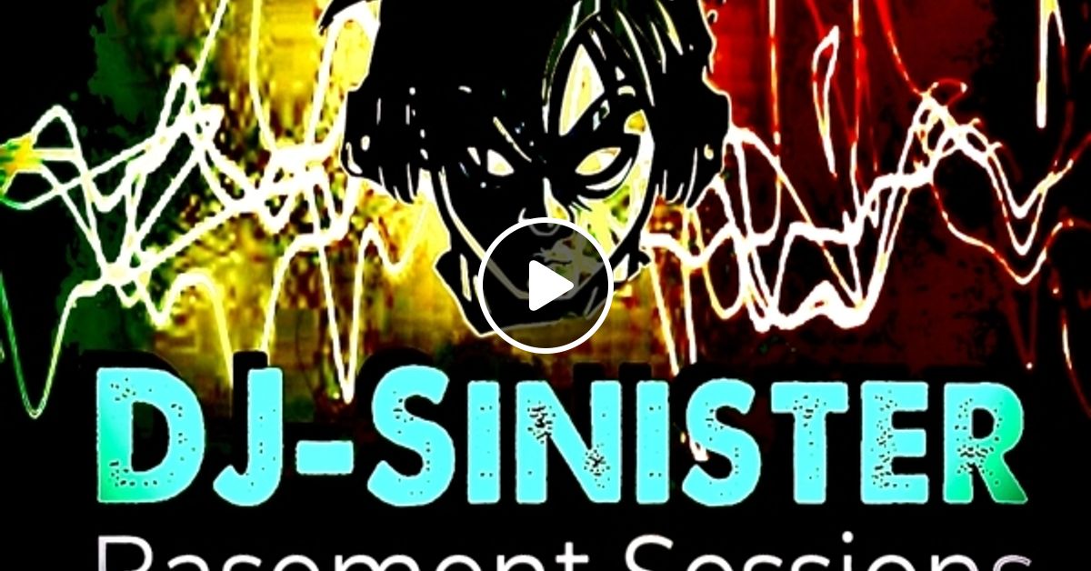 Dj-Sinister - Live On Bassment Sessions Radio -30-04-2022 by Dj ...