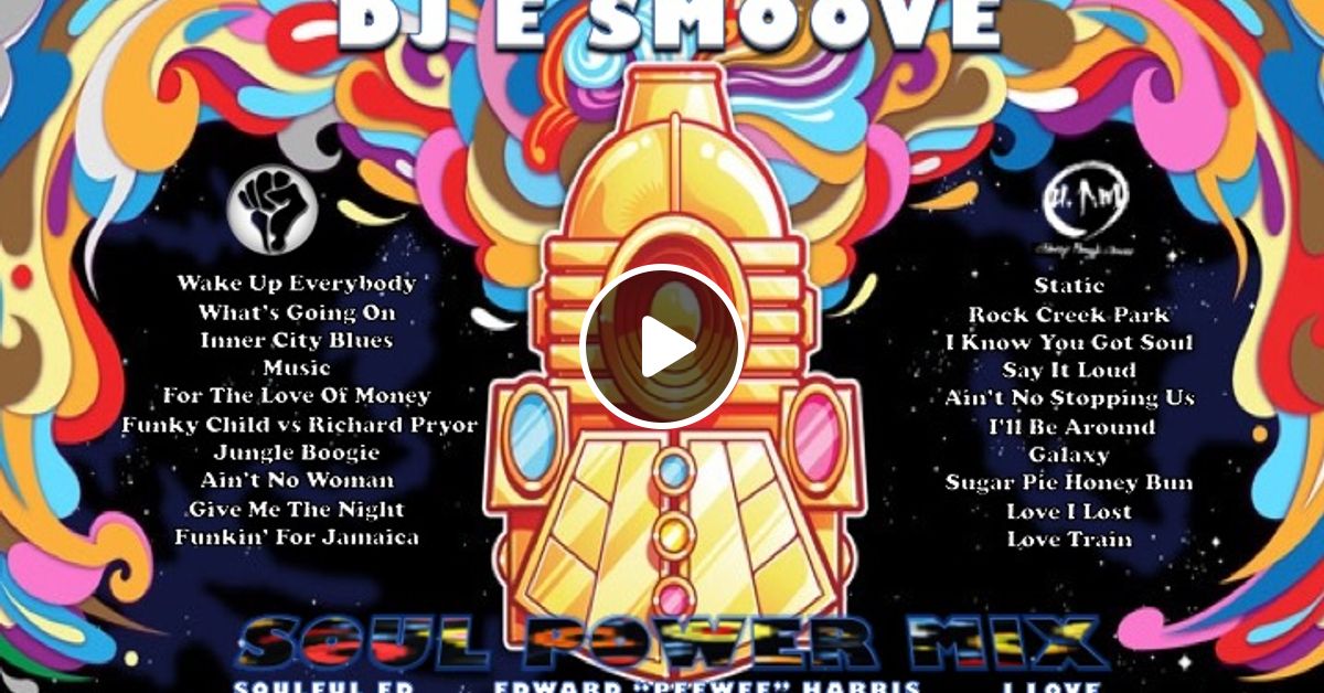 Soul Power MIx by DJ E SMOOVE | Mixcloud