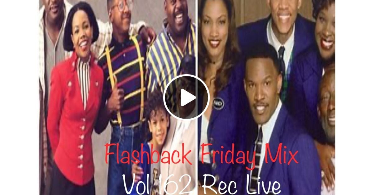 FLASHBACK FRIDAY MIX 162 VIVO HIP HOP/LIVE DJ EDITS/R&B/2000S-1980S DJ ...