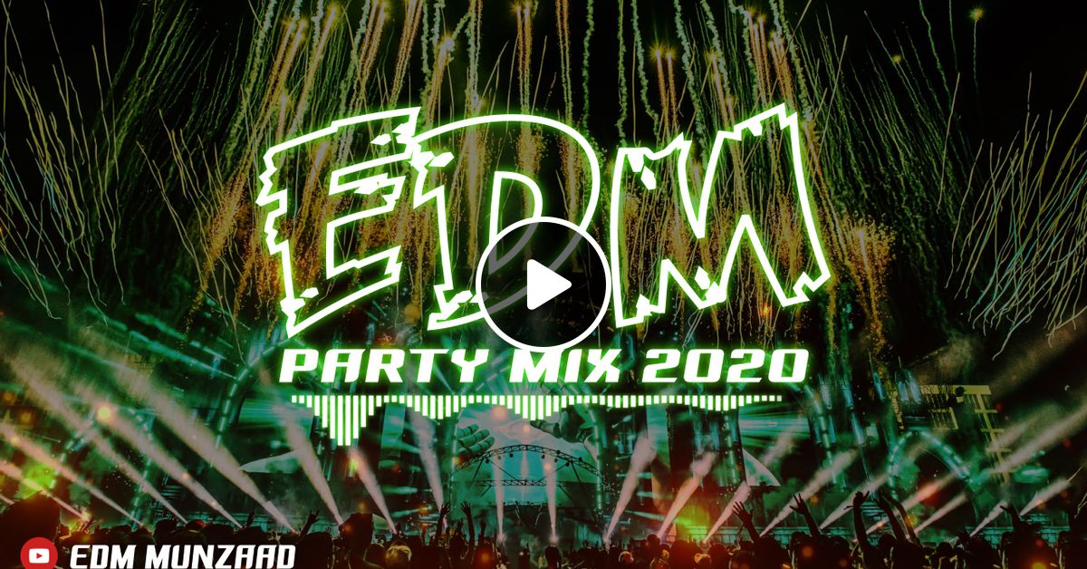 EDM 2020 ปิดเมืองตี้ ขยี้สายตื๊ด [MUNZAAD] by EDM MUNZAAD | Mixcloud
