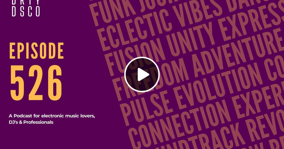 526 DJ MIX: Extended Play! Get Lost in Today’s Hottest Beats & Grooves ...