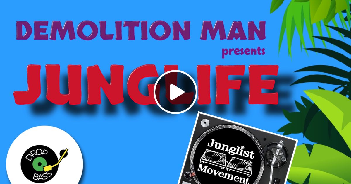 JUNGLIFE by The Dj DEMOLITION MAN | Mixcloud