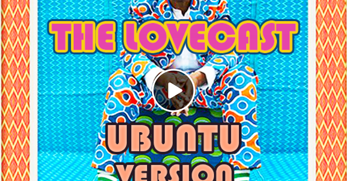The Lovecast with Dave O Rama - February 18 2023 - CIUT FM - The Ubuntu ...