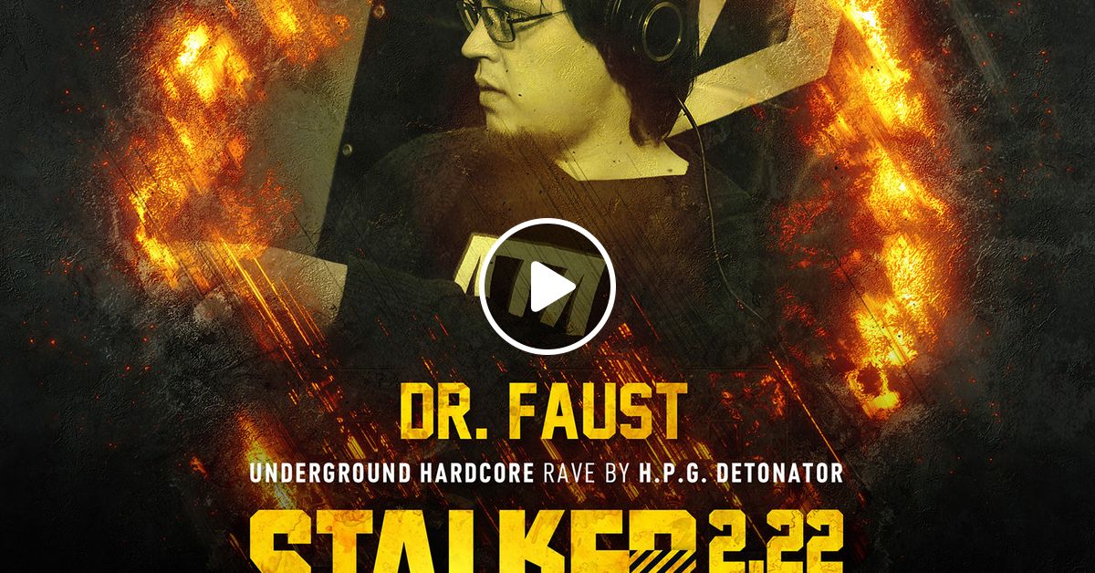 DR. FAUST - Stalker 2.22: Ternary Doubling Promo Mix (2022) by H.P.G ...