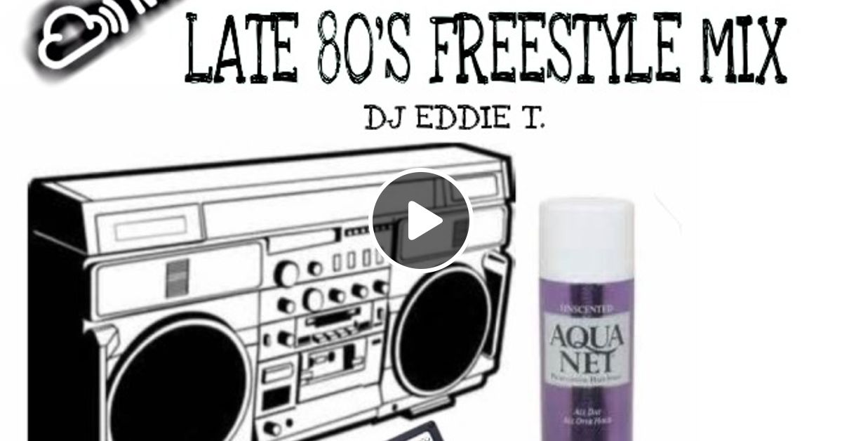 LATE 80'S FREESTYLE MIX by DJ Eddie T. | Mixcloud